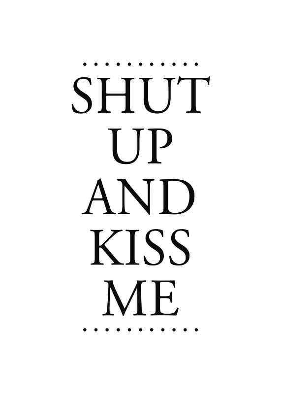 Shut Up Poster | Textposter | Gallerix.de