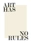 Art Has No Rules Poster | Texttavlor | Gallerix.se