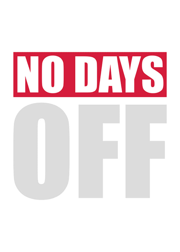 No Days Off Plakat | Plakater med tekst | Gallerix-home.dk