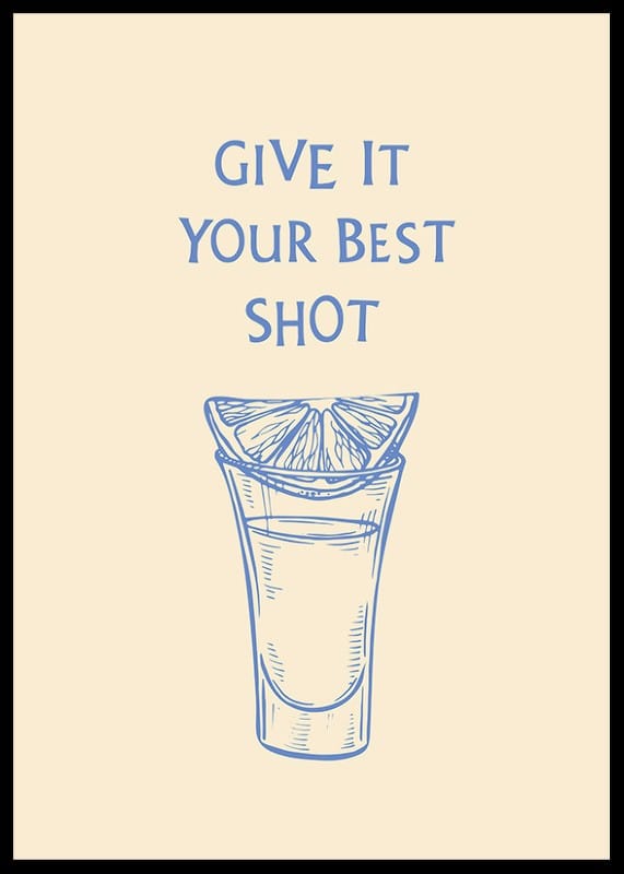Give It Your Best Shot Poster | Textposter | Gallerix.de