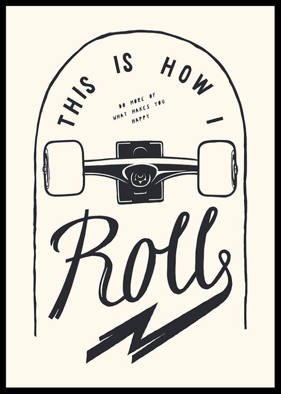 This Is How I Roll Skateboard Poster | Barntavlor | Gallerix.se